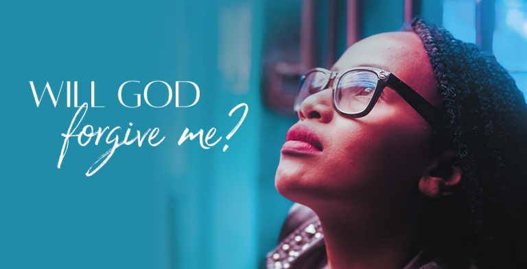 Will God Forgive Me? – It Is Written's Blog